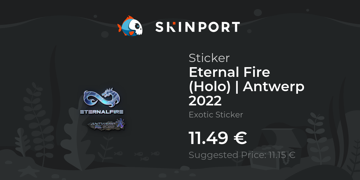 Sticker | Eternal Fire (Holo) | Antwerp 2022 - Counter-Strike 2 - Skinport