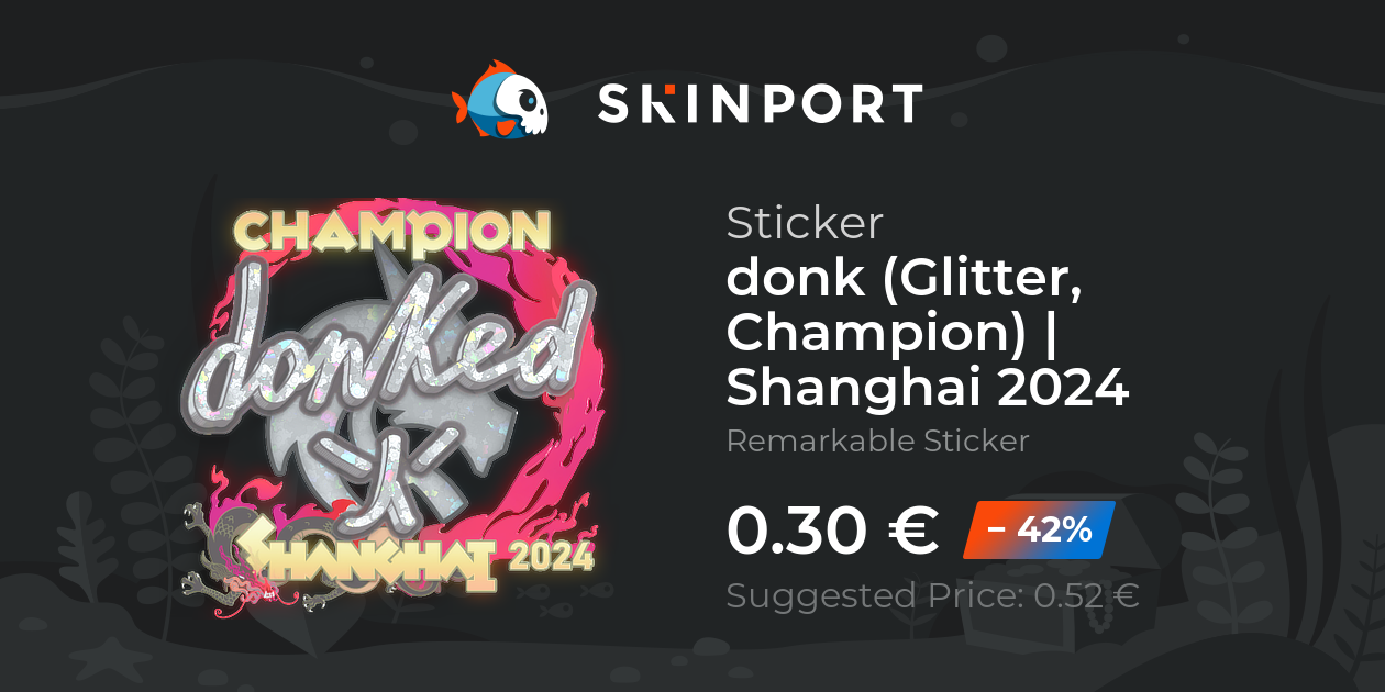 Sticker | donk (Glitter, Champion) | Shanghai 2024 - Counter-Strike 2 ...