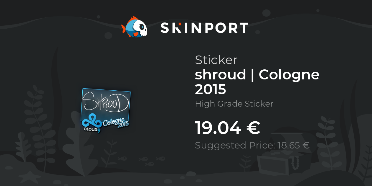 印花 | shroud | 2015年科隆锦标赛 - Counter-Strike 2 - Skinport