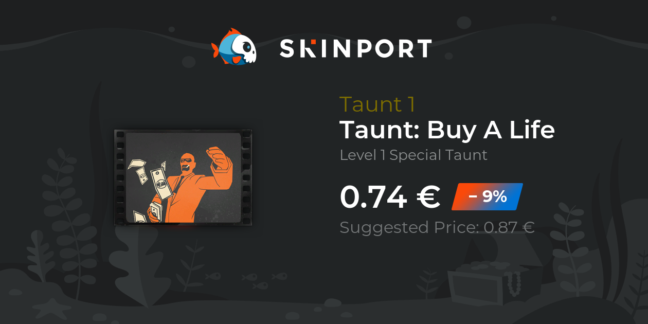 Taunt: Buy A Life - Team Fortress 2 - Skinport