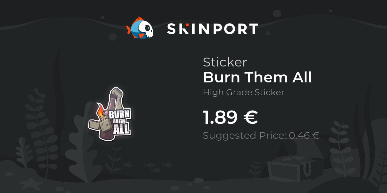 Sticker | Burn Them All - Counter-Strike 2 - Skinport
