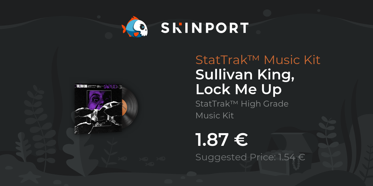 StatTrak™ Music Kit | Sullivan King, Lock Me Up - Counter-Strike 2 ...