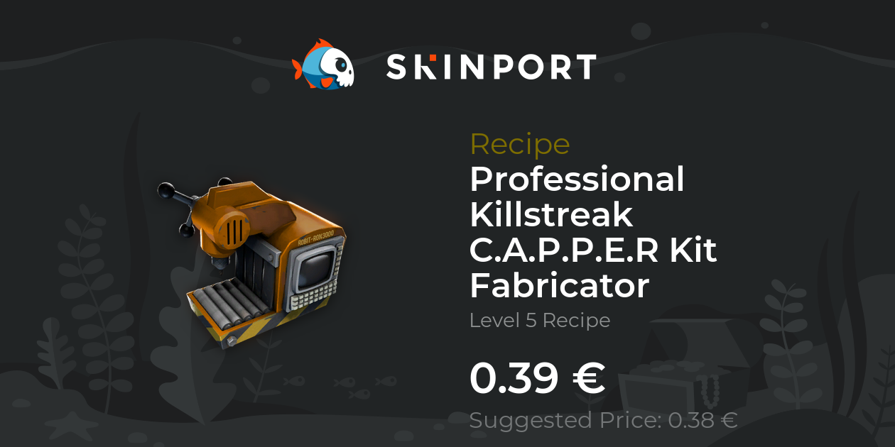Fabricateur - Kit : Le C.A.P.P.E.R Killstreak professionnel - Team ...
