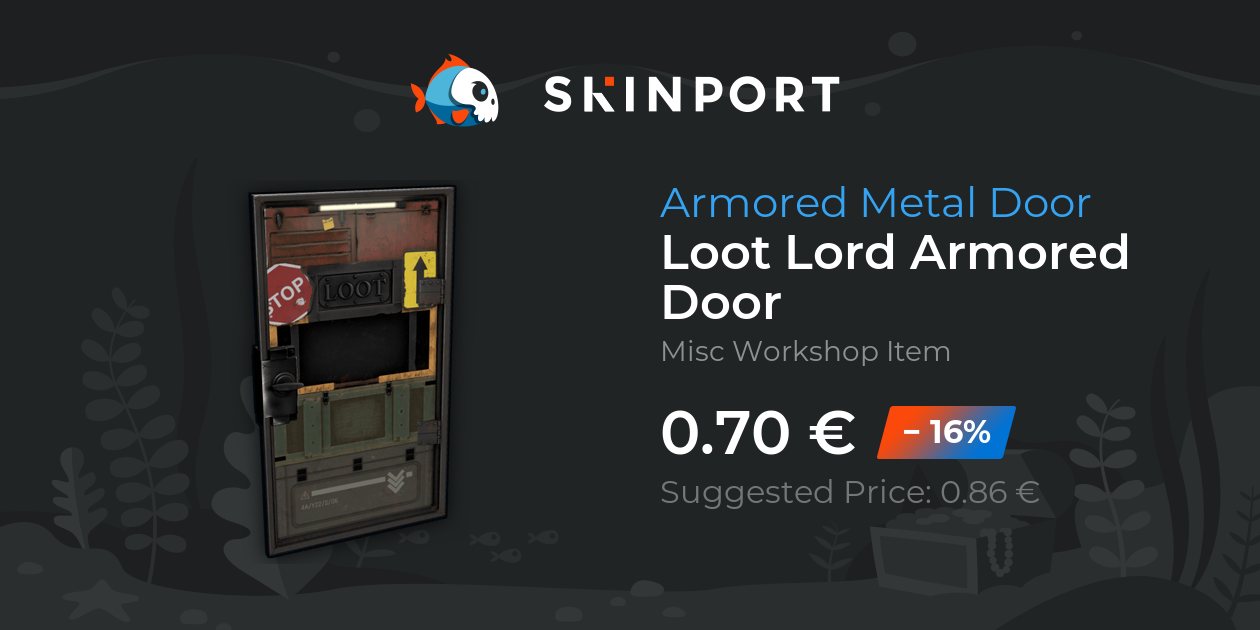 Loot Lord Armored Door - Rust - Skinport