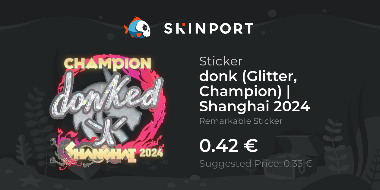Sticker | donk (Glitter, Champion) | Shanghai 2024 - Counter-Strike 2 ...