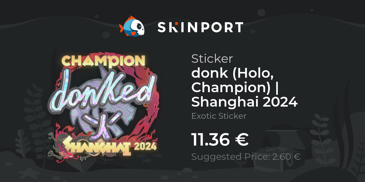 Sticker | donk (Holo, Champion) | Shanghai 2024 - Counter-Strike 2 ...