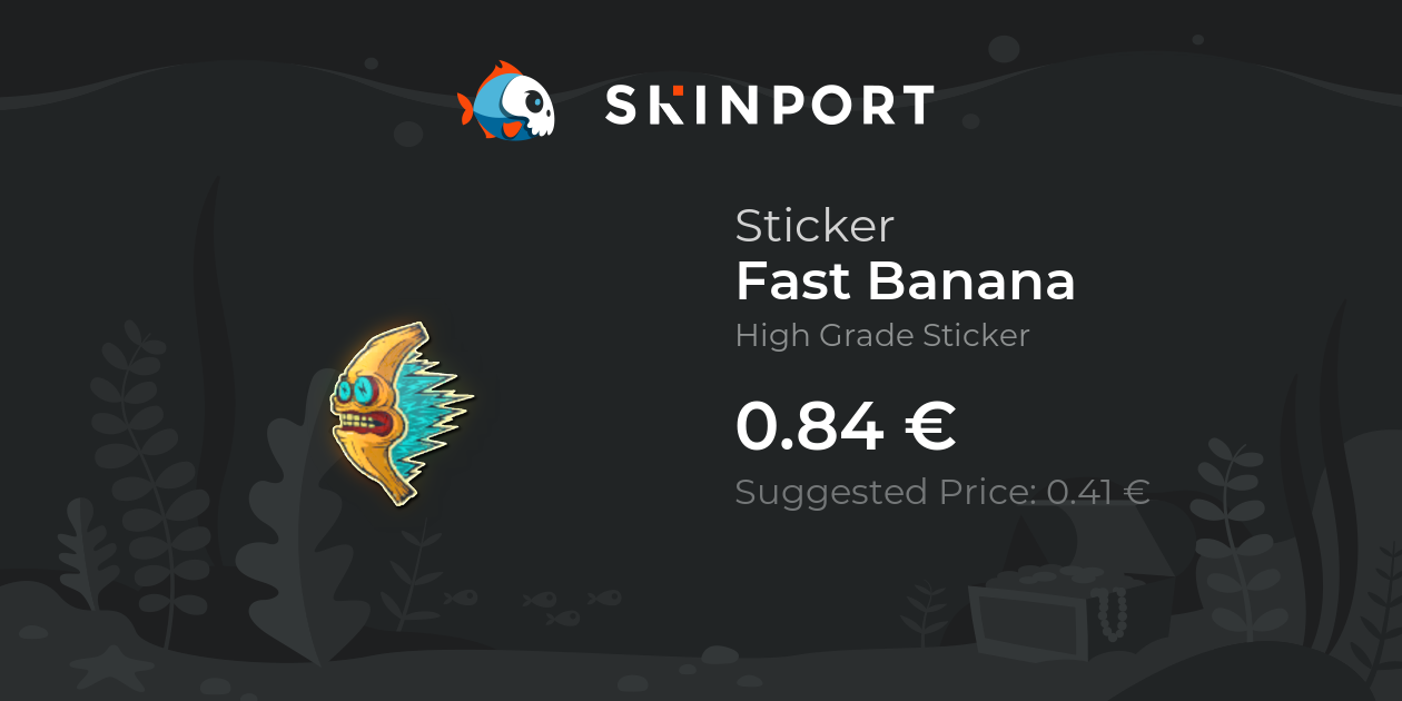 Sticker | Fast Banana - Counter-Strike 2 - Skinport
