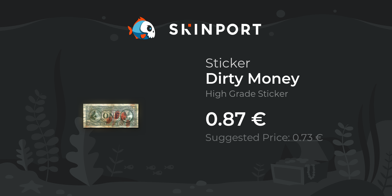 Sticker | Dirty Money - Counter-Strike 2 - Skinport