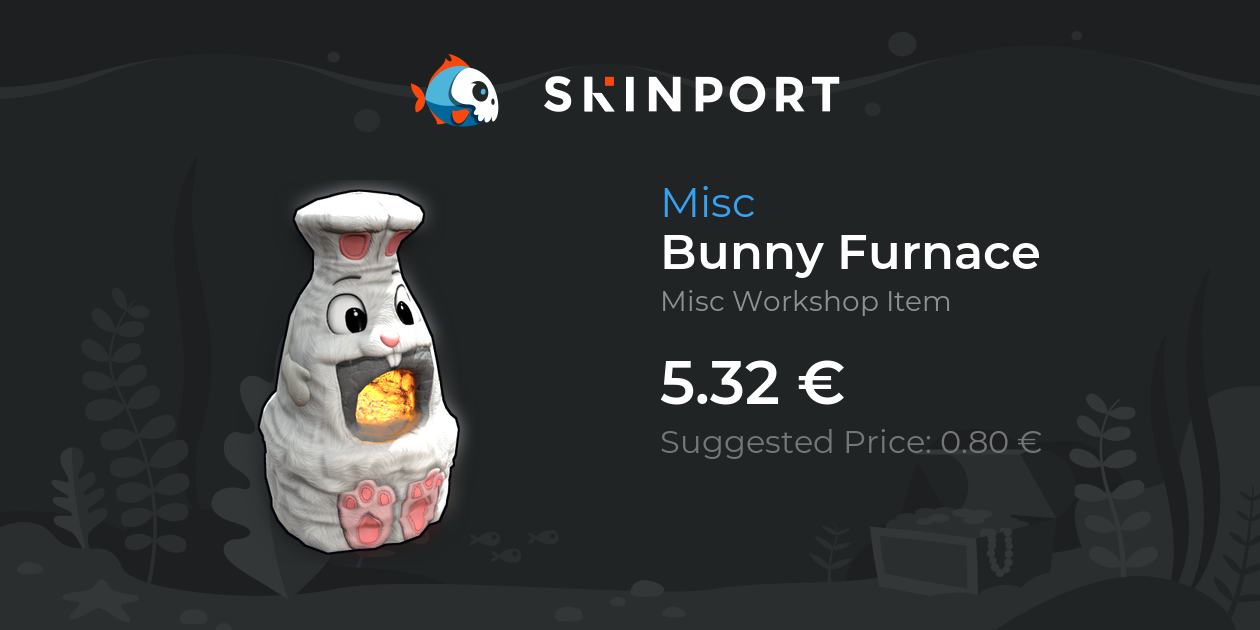 Bunny Furnace - Rust - Skinport